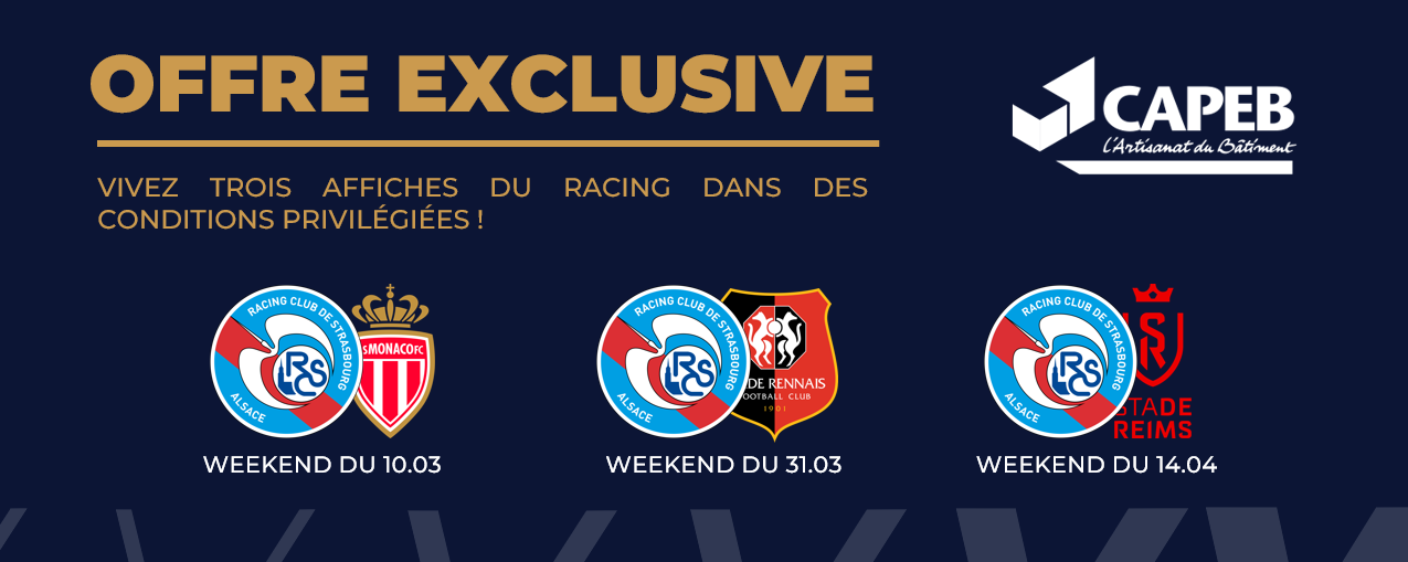 En partenariat avec le Racing Club de Strasbourg Alsace, la CAPEB a le plaisir de vous proposer ...